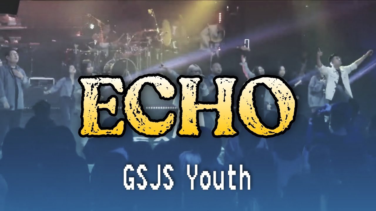 ECHO - Elevation Worship | GSJS Youth cover - YouTube