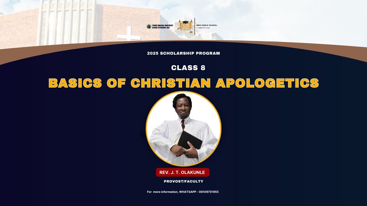 8. AMCI A2025 BS. Intro. Christian Apologetics // 22nd Feb., 2025 ...
