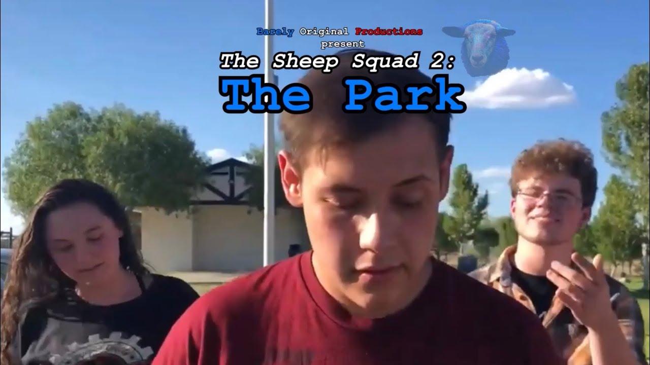 THE SHEEP SQUAD 2: The Park | Barely Original Productions - YouTube