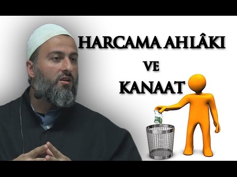 Harcama Ahlakı ve Kanaat - Muharrem Çakır