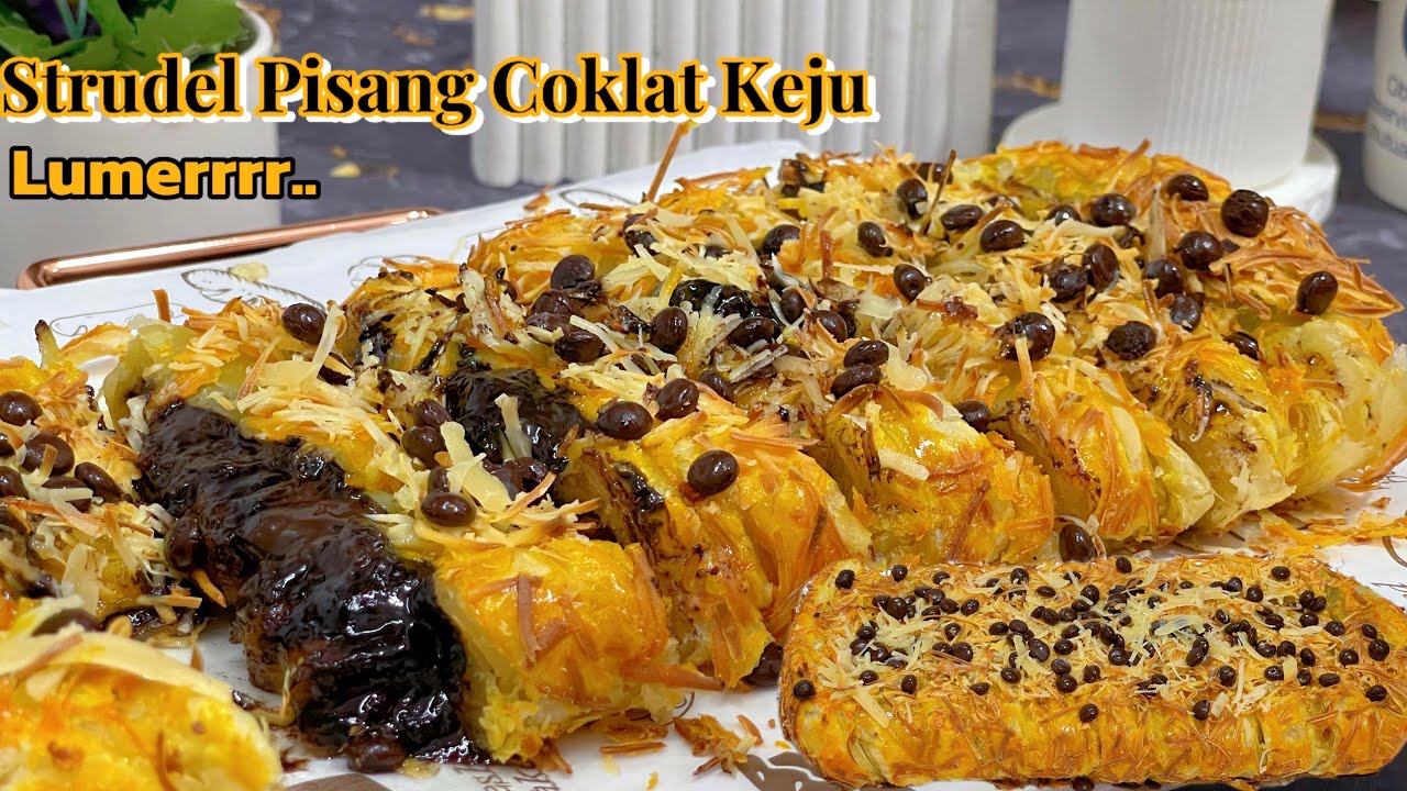 LUMERRRR..Strudel Pisang Coklat Keju bikin sendiri aja.. - YouTube