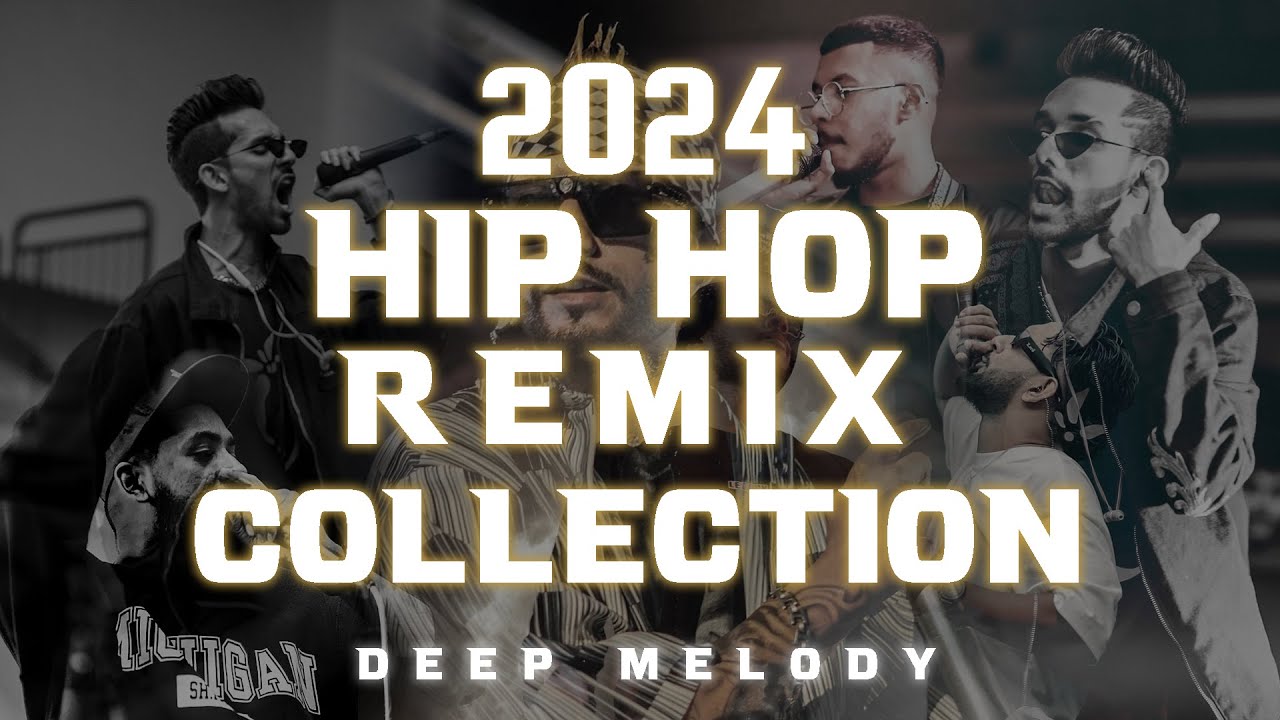 Deep Melody - Hip Hop Remix Collection 2024 (Reezy X Smokio X Mooze X ...