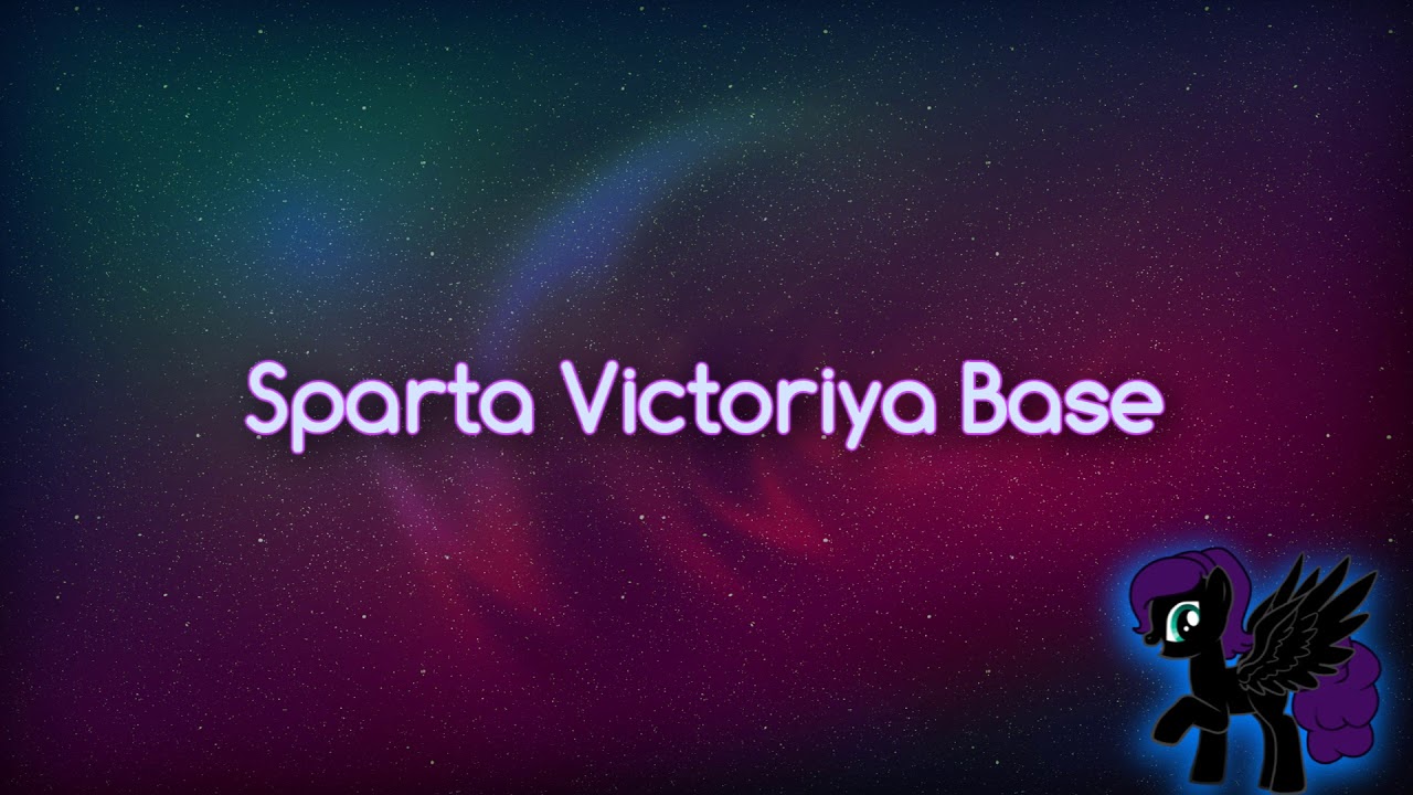 Sparta Victoriya Base (-Reupload-) - YouTube