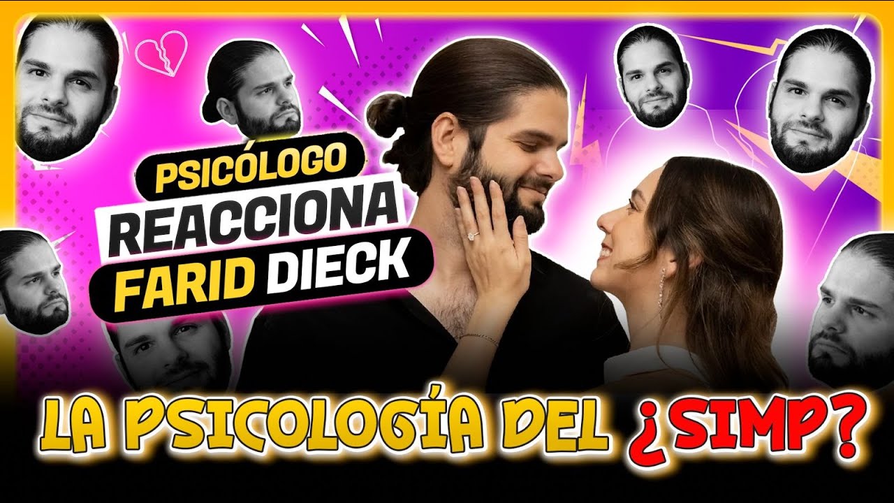 La PSICOLOGÍA de FARID DIECK | La cultura SIMP llegó DEMASIADO LEJOS ...