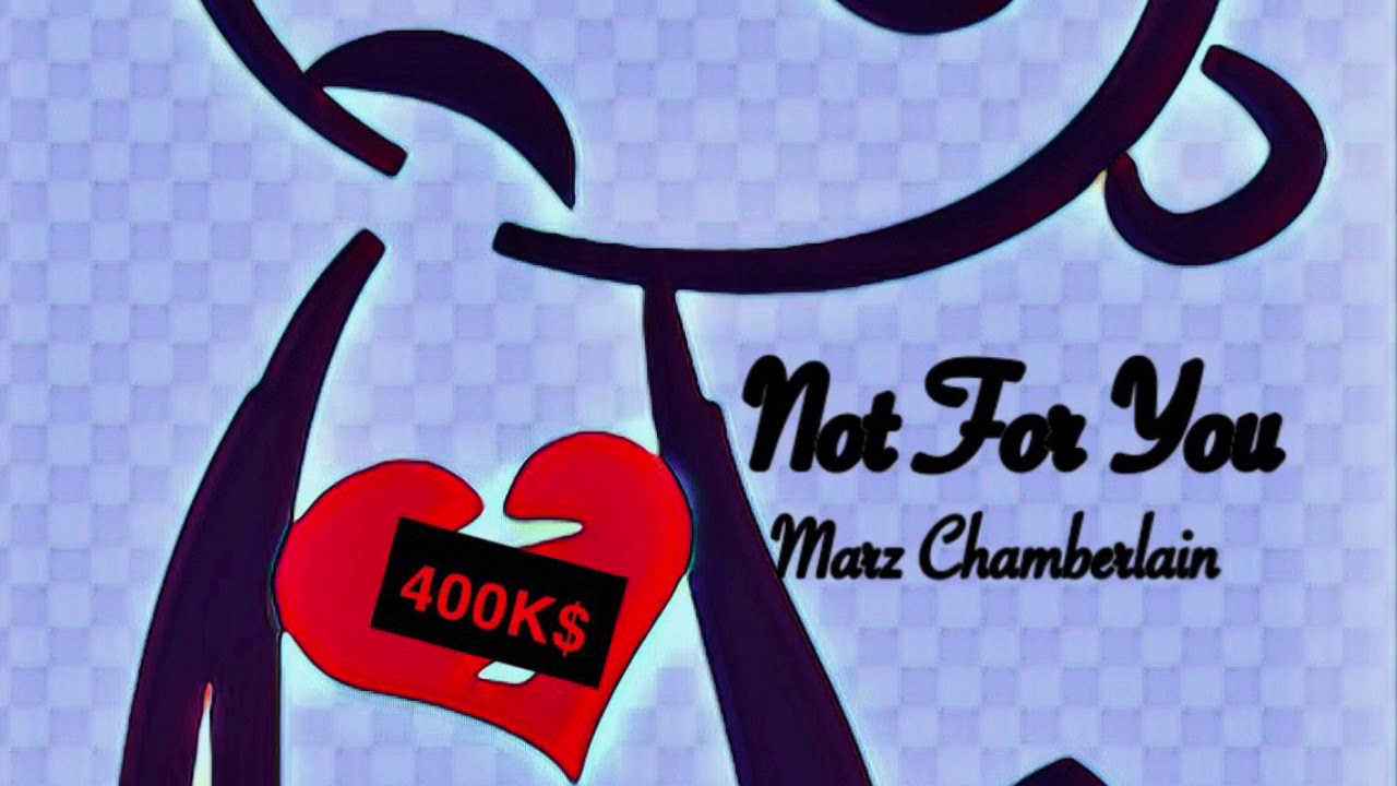 - Marz Chamberlain Not FOR YOU😬😫 - YouTube