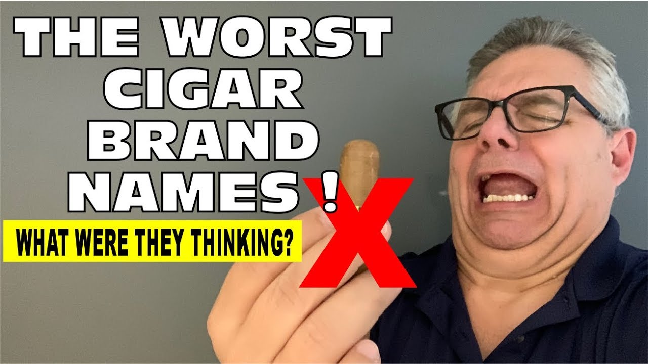 The Worst Cigar Brand Names YouTube the-worst-cigar-brand-names-youtube