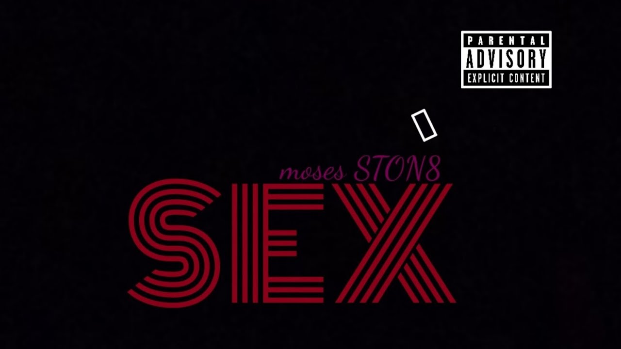 Sex Moses Ston8 Official Audio Youtube
