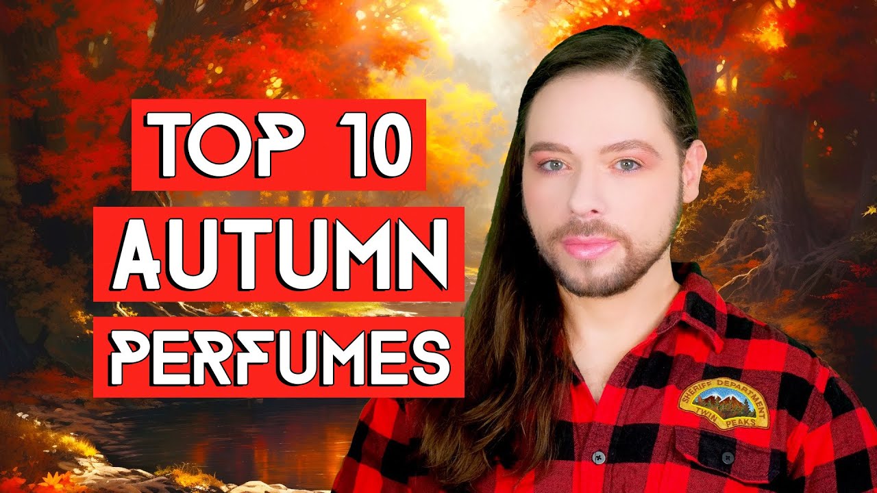Top 10 Autumn Perfumes! The Ultimate Fall Fragrance Selection For All ...