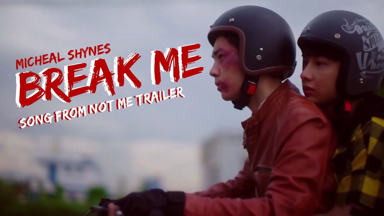 Michael Shynes X Wholm - BREAK ME lyrics (outro song from Not Me) - YouTube