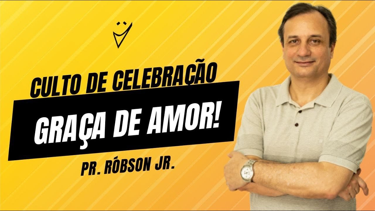"GRAÇA DE AMOR" - Pr. Robson Jr - YouTube