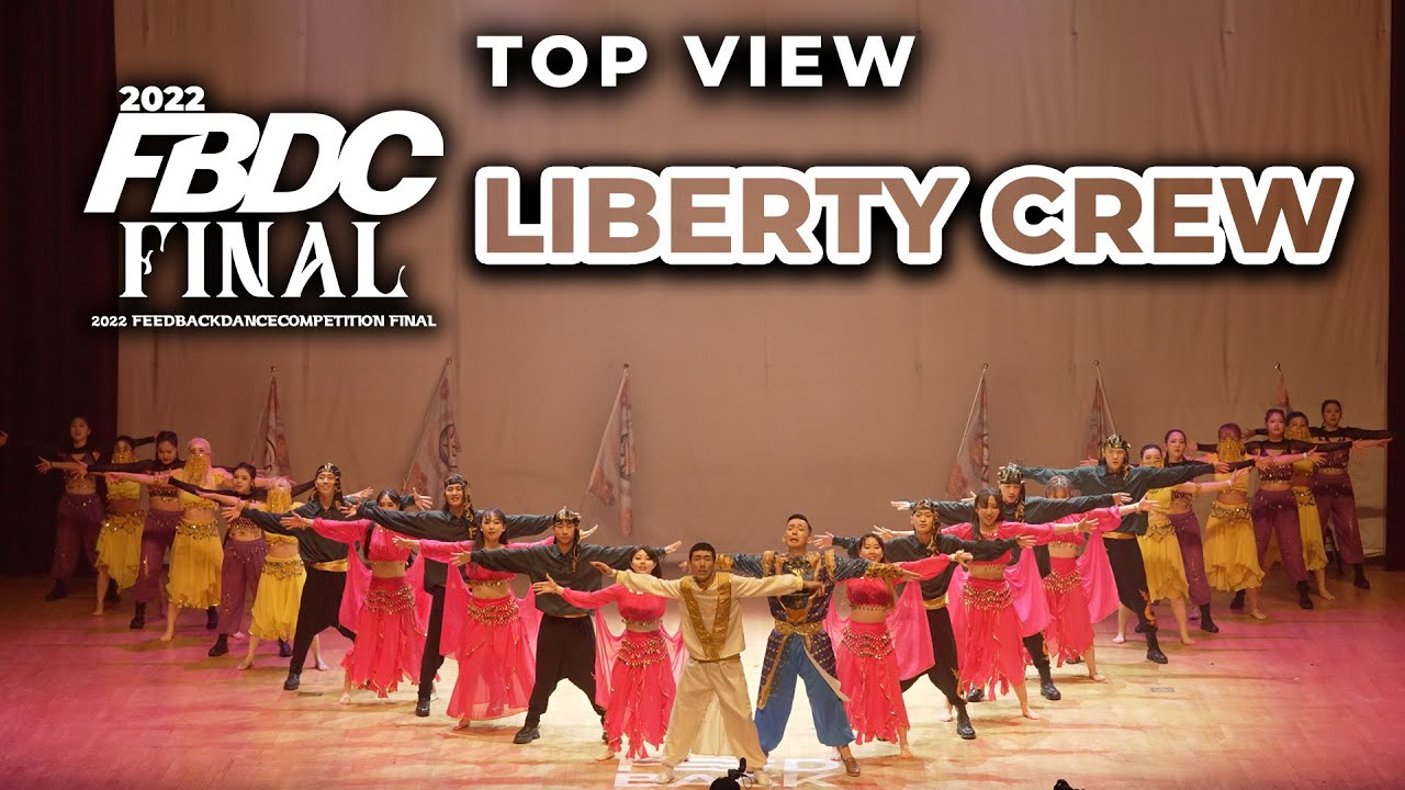 [TOP VIEW] LIBERTY CREW | 2022 FEEDBACK DANCE COMPETITION | 피드백 댄스컴페티션 ...