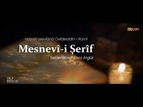 Mesnevî-i Şerîf | 4.Cilt 147.Bölüm