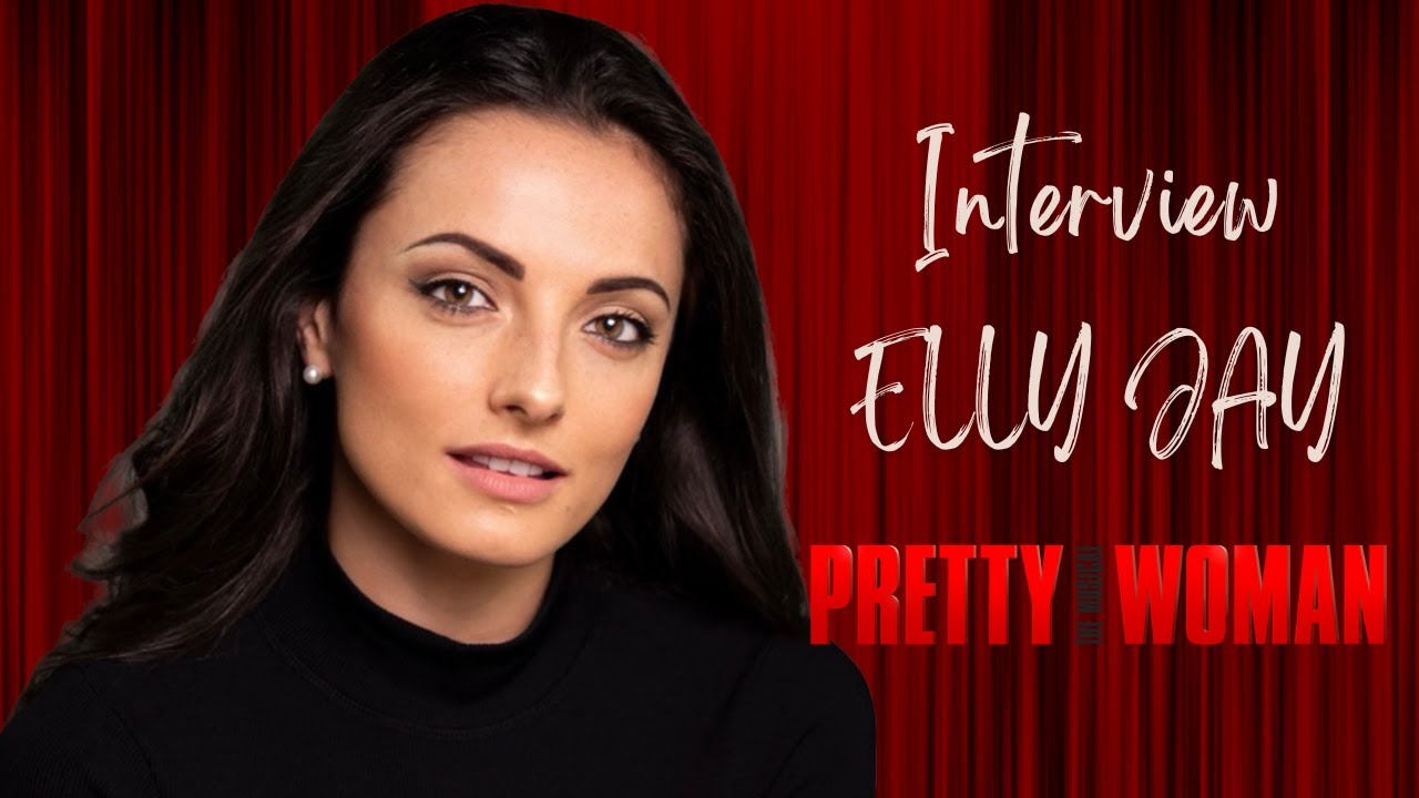 Elly Jay - Pretty Woman The Musical UK and Ireland Tour Interview - YouTube
