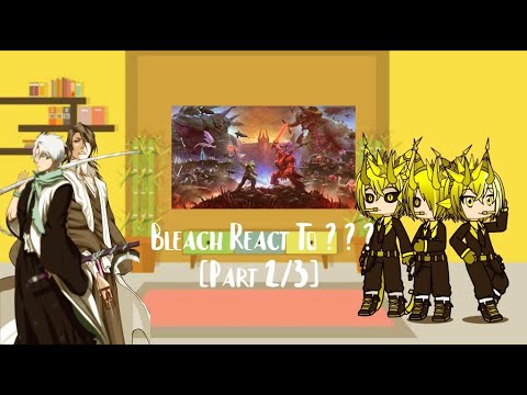 GachaLife】•『Bleach React To???』•《 ESP//ENG 》•【 Part 2/3】 - YouTube