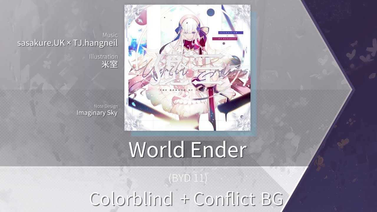 【Arcaea】 World Ender [BYD 11] Chart View (Conflict Background ...