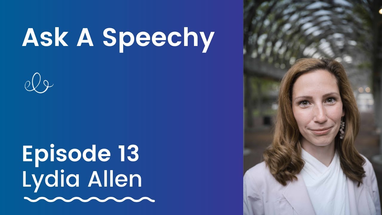 Ask A Speechy Episode 13: Lydia Allen - YouTube