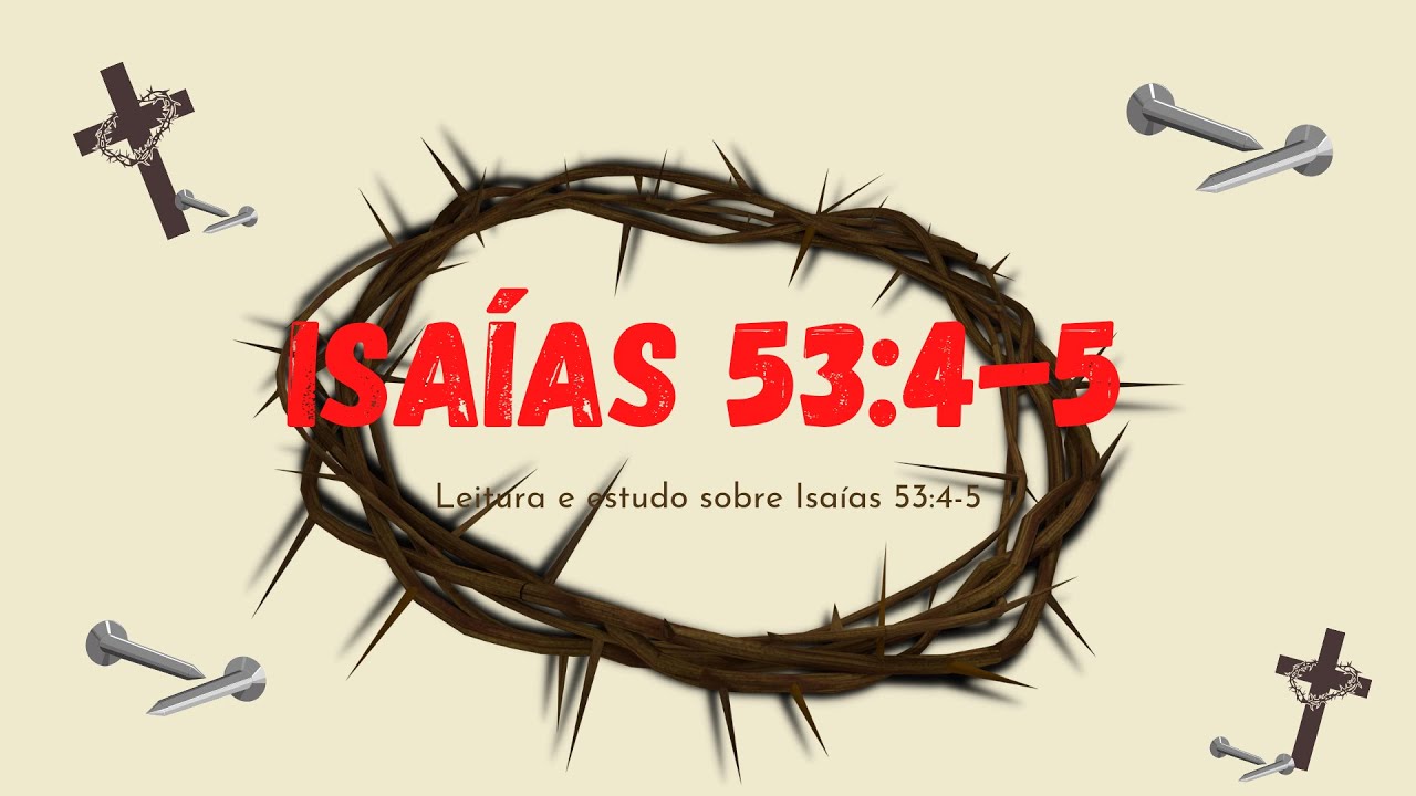Isaías 53:4-5 - Estudo Biblico para o seu dia a dia