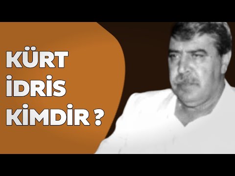 Kürt İdris Kimdir ve Nerelidir ?