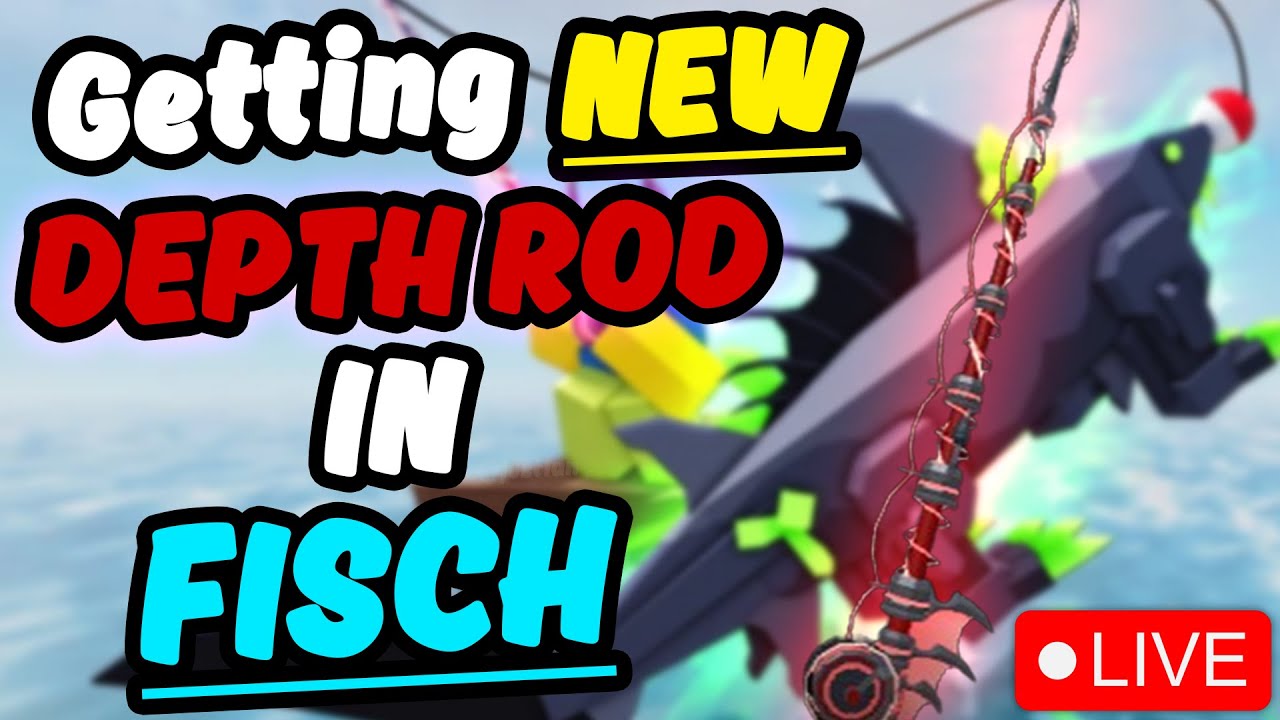 GRINDING THE NEW *ROD OF DEPTHS* IN FISCH LIVE | ROBLOX FISCH - YouTube