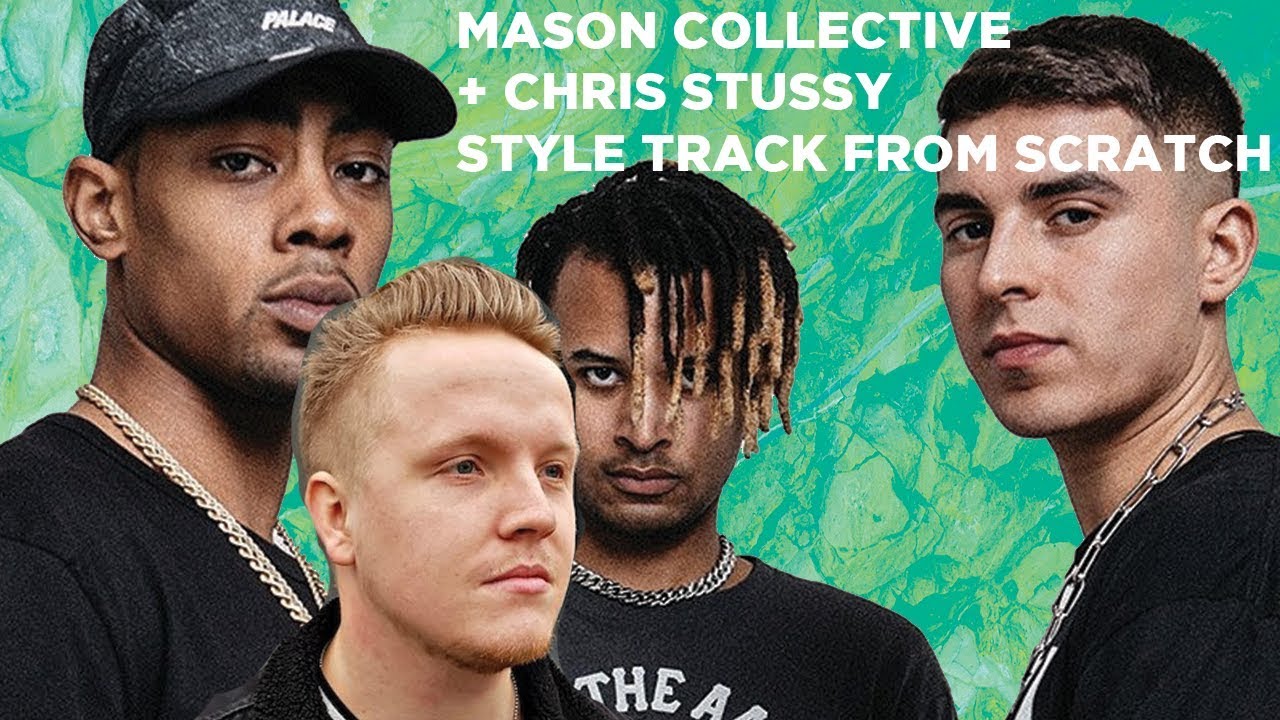 Making A FULL Mason Collective & Chris Stussy Style House Track From ...