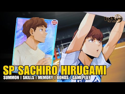 SP SACHIRO HIRUGAMI SUMMON | SKILLS | MEMORY | BOND | GAMEPLAY - HAIKYU ...