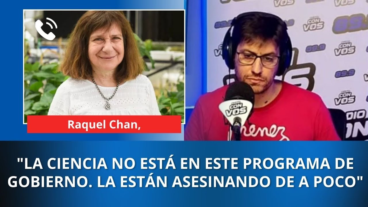 Raquel Chan, investigadora del CONICET: "No bajemos los brazos ante el Gobierno de Milei" - YouTube