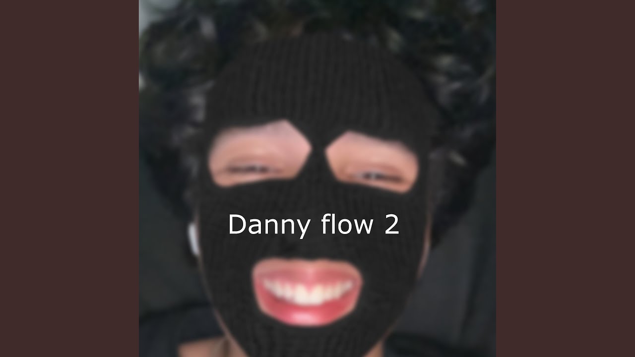 Danny flow 2 - YouTube