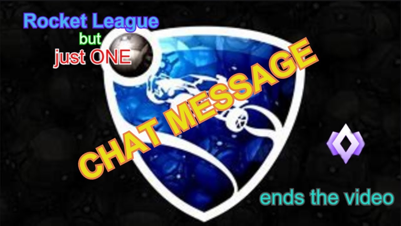 Rocket League, but one CHAT MESSAGE ends the video - YouTube
