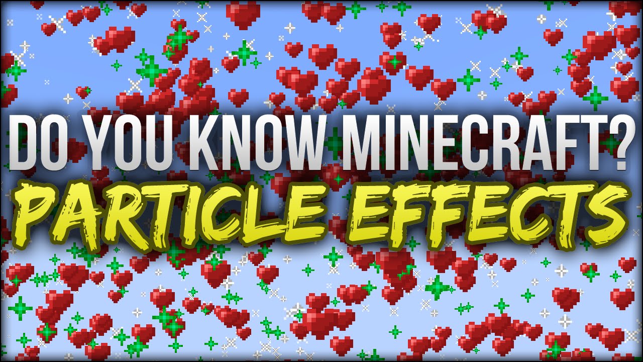 Particle Effects - Do You Know Minecraft? - YouTube