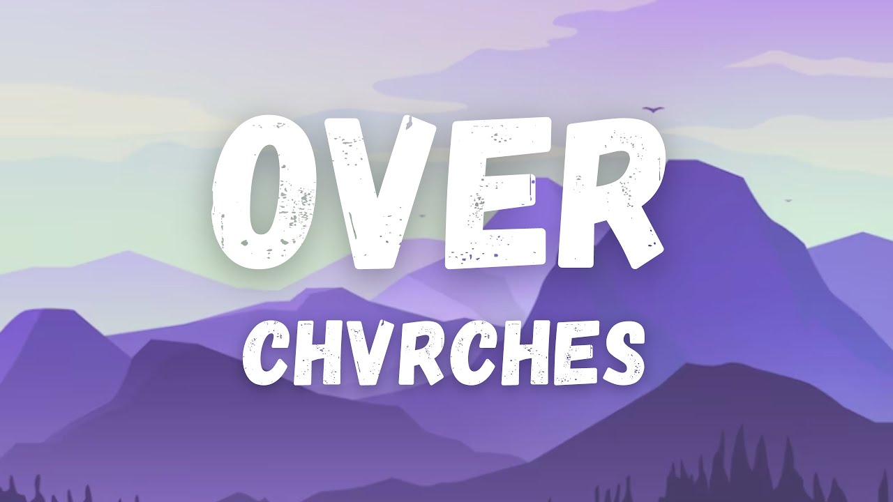 CHVRCHES - Over - YouTube