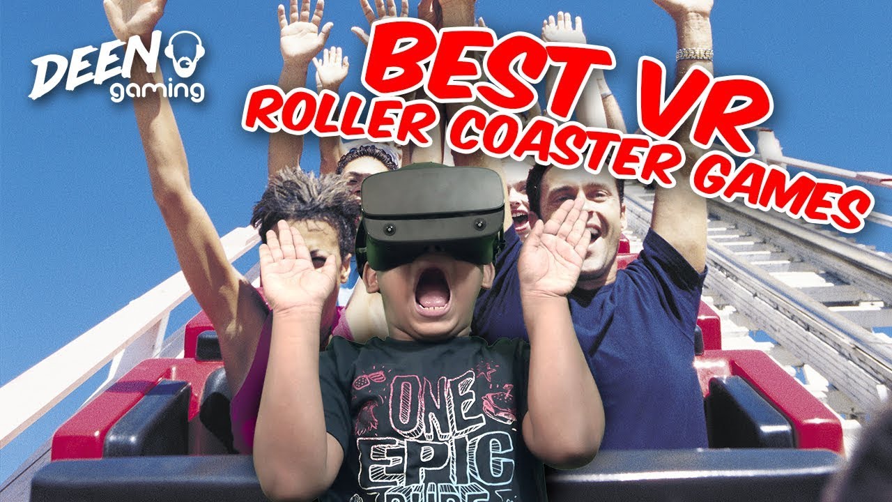 The Best VR Roller Coaster Games - Deen Gaming - YouTube
