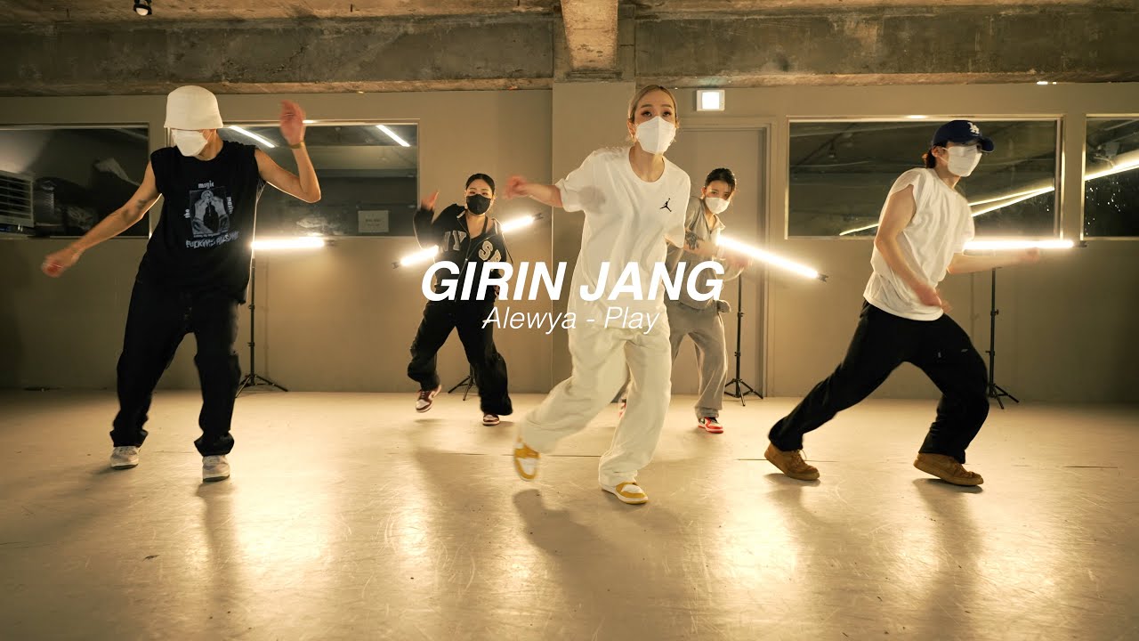 I Alewya - Play l GIRIN JANG l Choreography l Class l PlayTheUrban ...