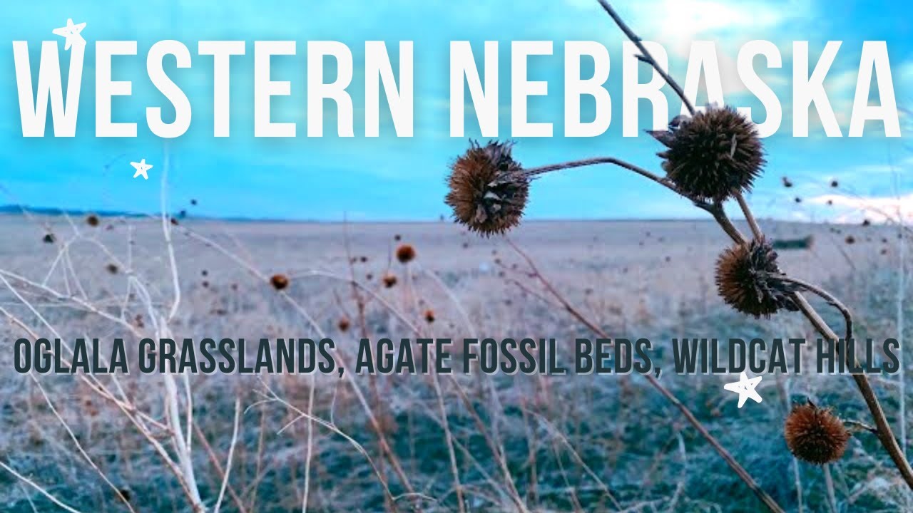 Western Nebraska - Oglala Grasslands, Agate Fossil Beds, Wildcat Hills ...