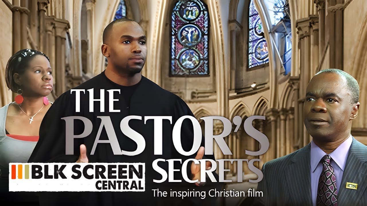 The Pastor's Secrets | Free Christian Drama Film | Full Movie | Black ...