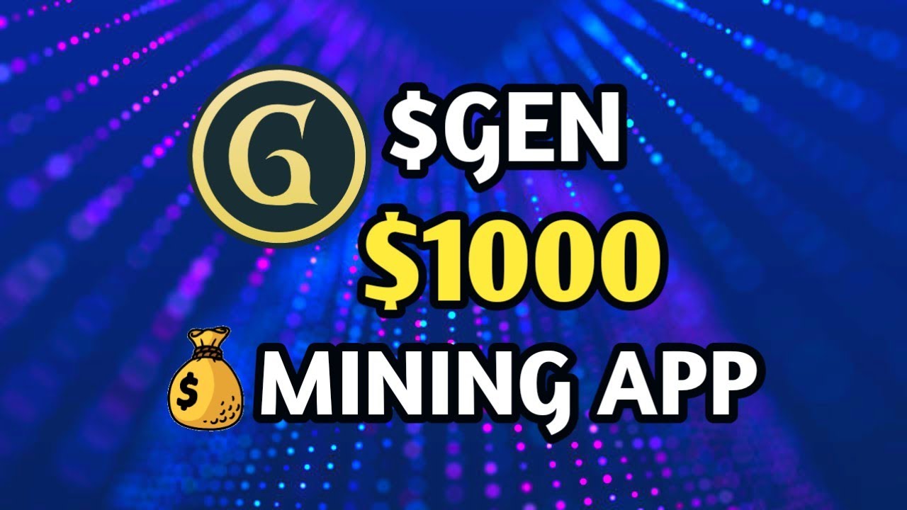 🎉GRAND NEWS🎉 $GEN COIN MINING APP 2025 || ALREADY LISTED || WITHDRAW ...