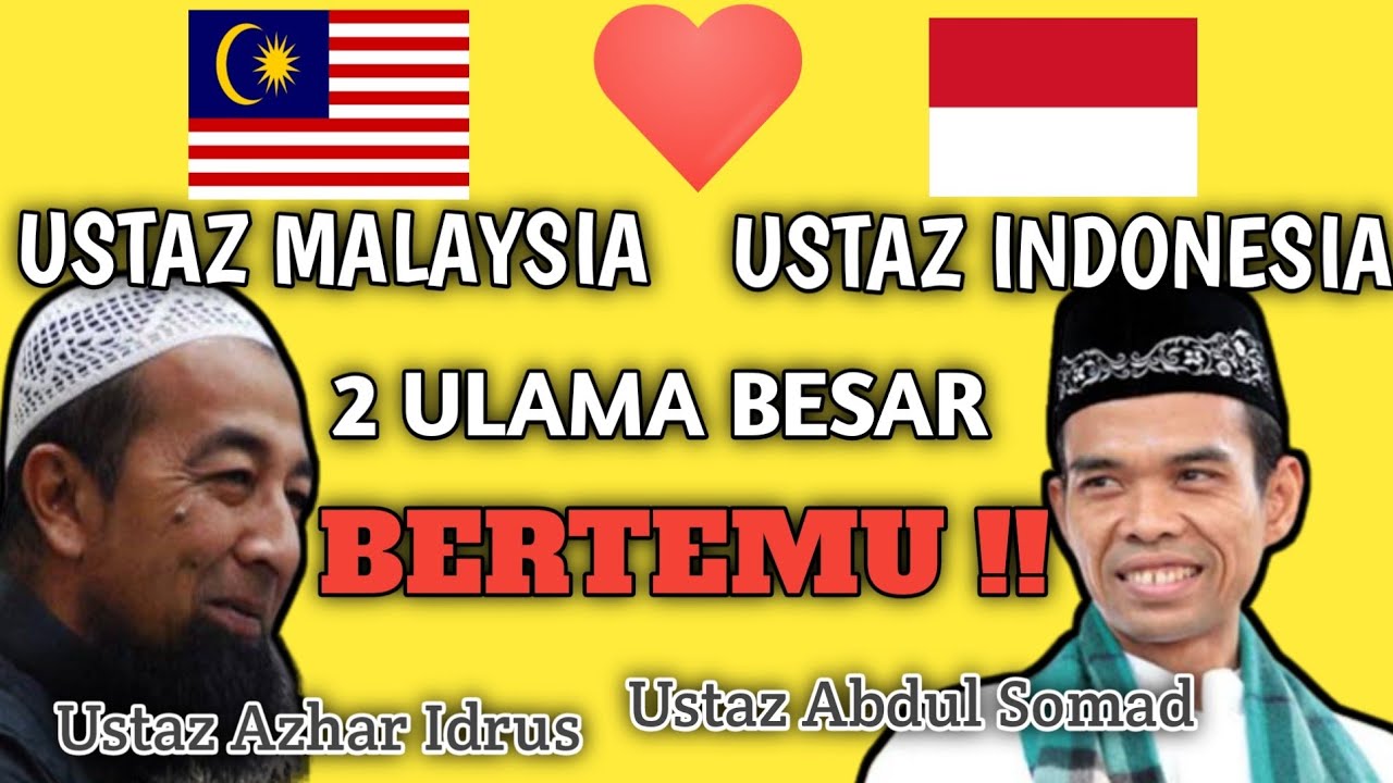 TERKEJUT‼️PERTEMUAN USTAZ ABDUL SOMAD DAN USTAZ AZHAR IDRUS‼️ - YouTube
