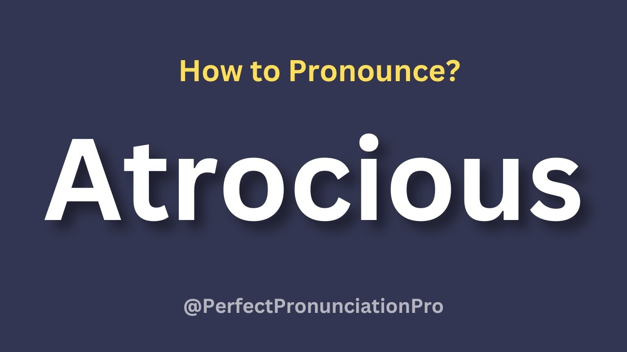 How to Pronounce Atrocious? (With meaning) - YouTube