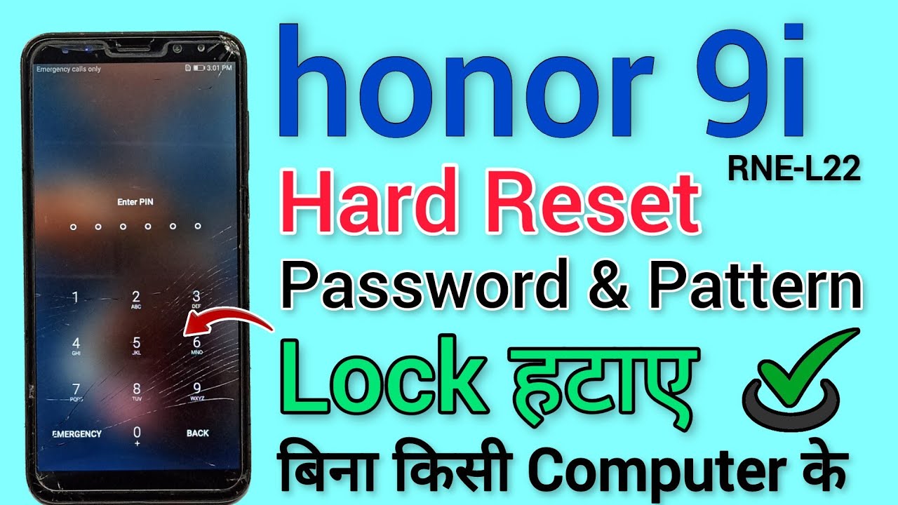 honor 9i (RNE-L22) | Hard Reset | Password Lock Unlock | Pattern Unlock ...