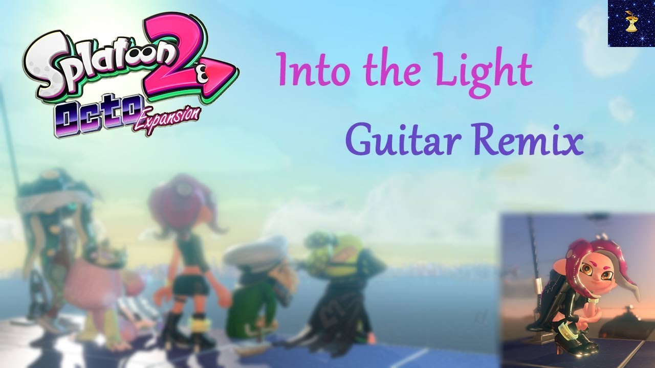 Splatoon 2 - Octo Expansion: Into the Light [Guitar Remix] - YouTube