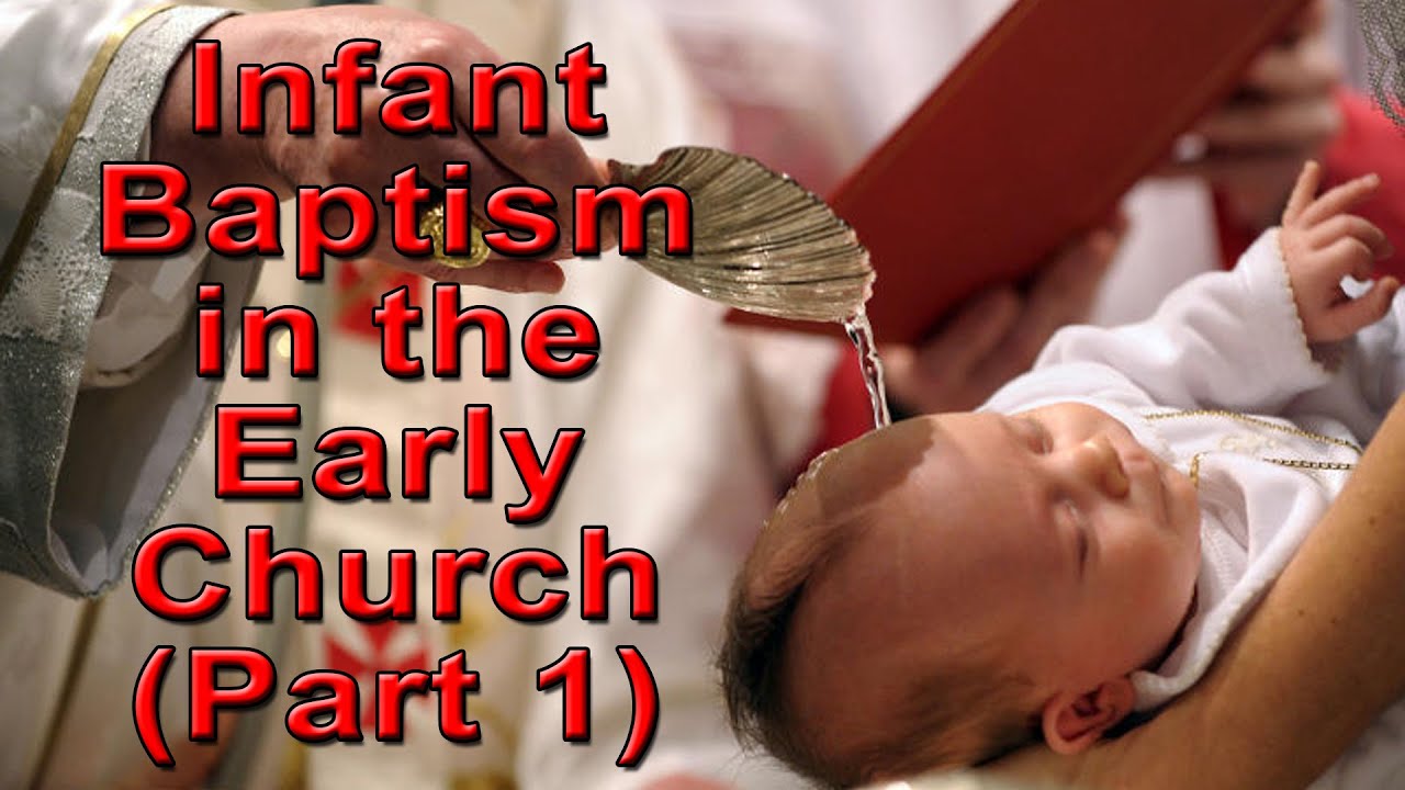 Infant Baptism in the Early Church (Part 1) - YouTube