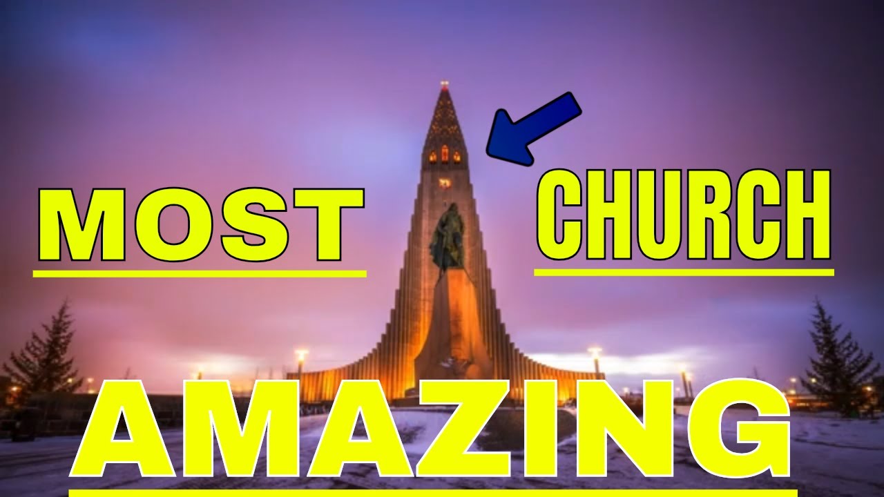 10 Most Amazing Churches around the World | Most Beautiful Churches in ...