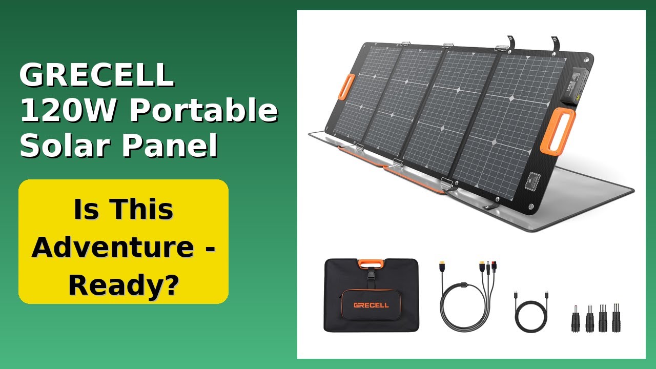 REVIEW (2025): GRECELL 120W Portable Solar Panel. ESSENTIAL details ...