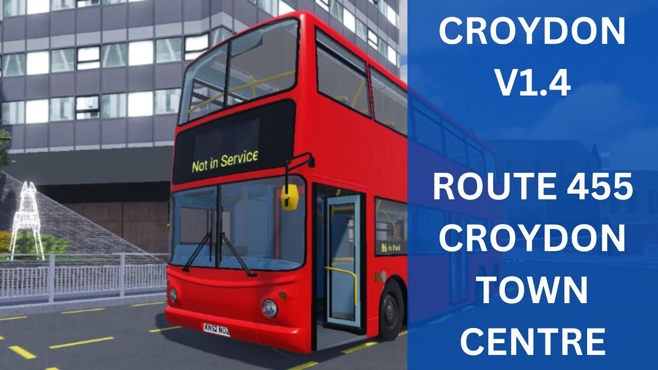 Roblox - Croydon V1.3 | Route 455 Croydon Town Centre - YouTube