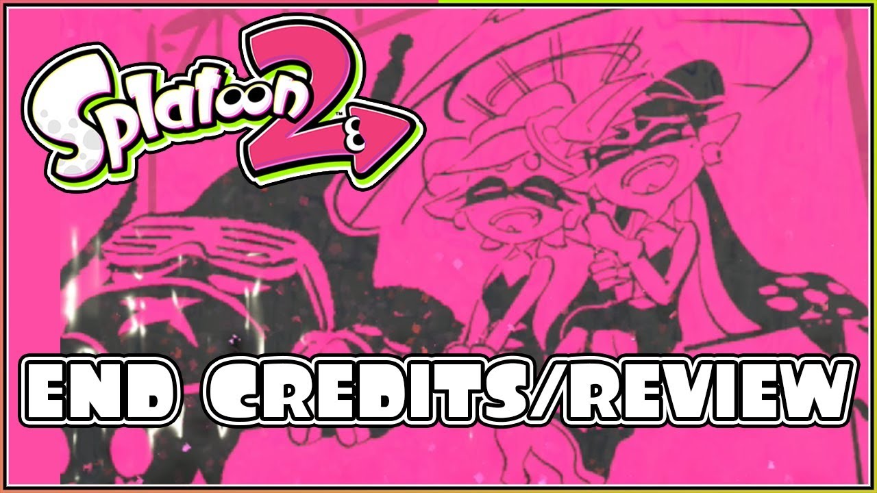 Splatoon 2 Story Mode Nintendo Switch End Credits/Game Review End Game ...