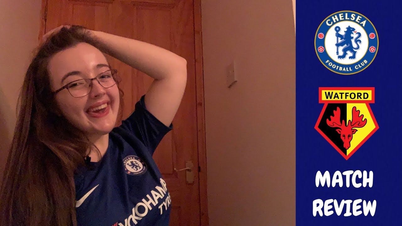 Chelsea 3-0 Watford| PREMIER LEAGUE MATCH REVIEW! - YouTube