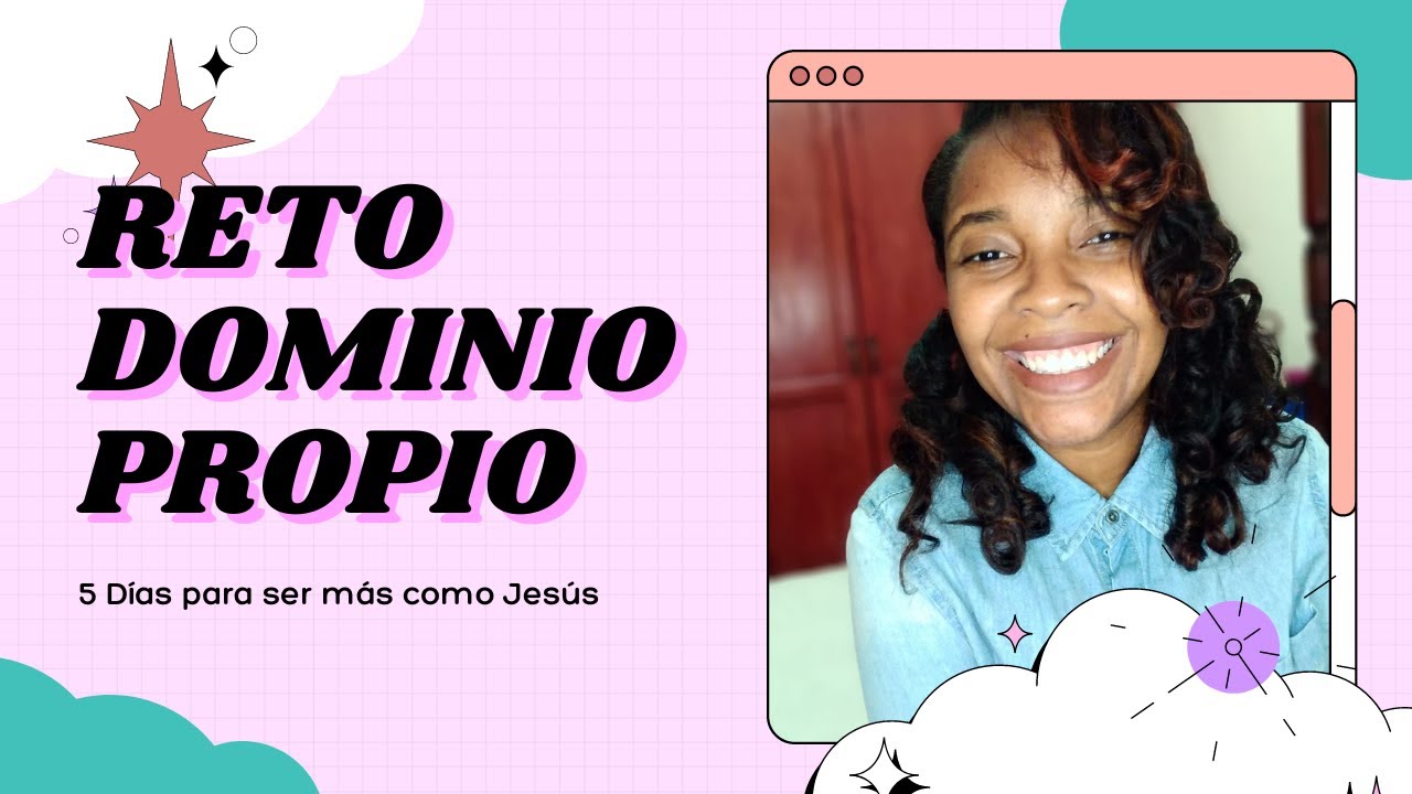 Reto Dominio propio ¿Te atreves a ejercitar tu Dominio Propio? - YouTube
