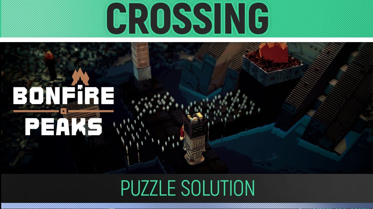 Bonfire Peaks - Crossing 🏆 Puzzle Solutions - Walkthrough Guide - YouTube