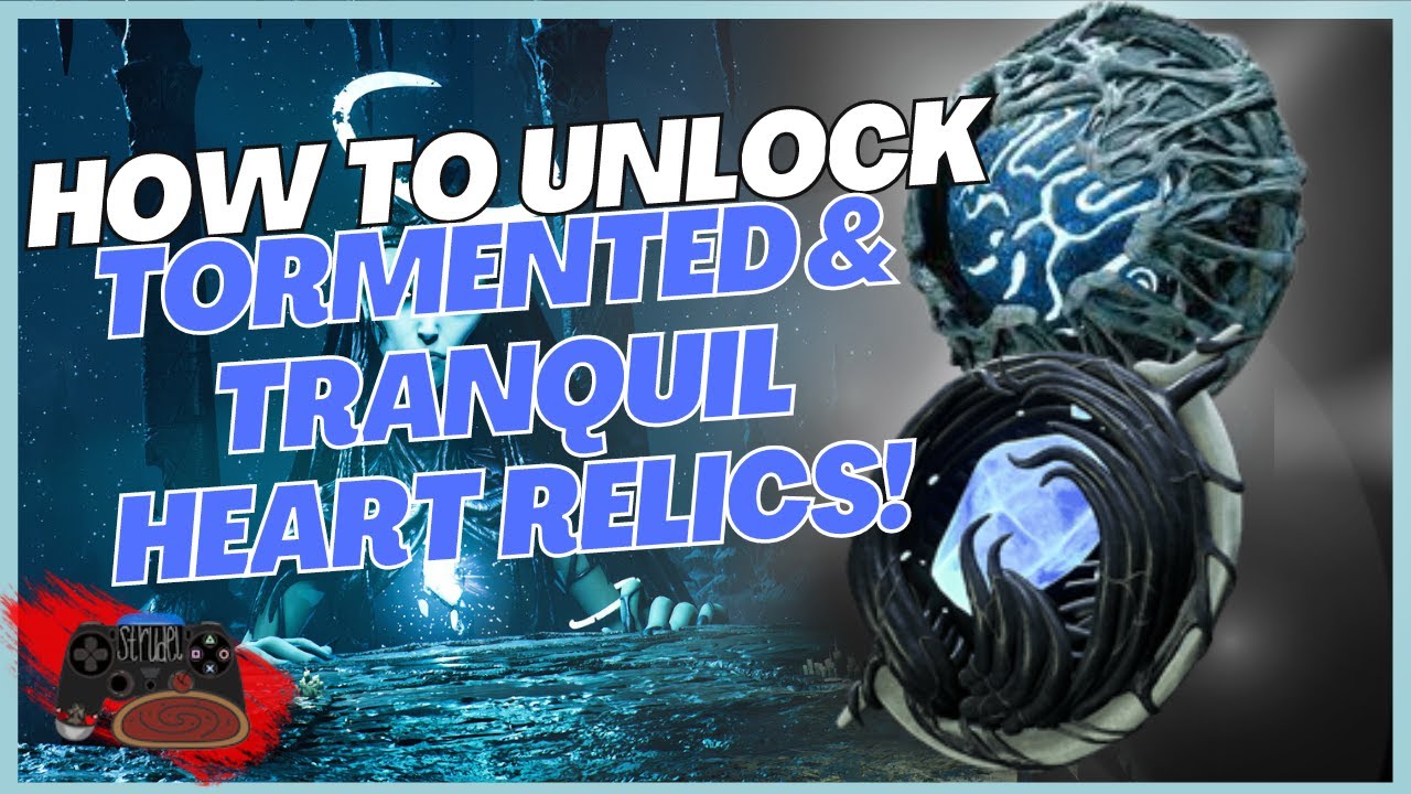 How to get the Tormented & Tranquil Heart Relics! | Remnant 2 - YouTube