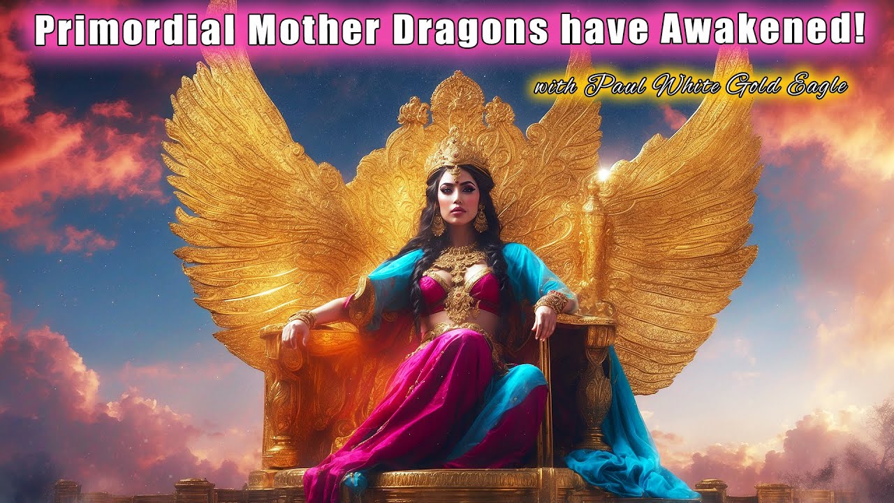 Primordial Mother Dragons Awakened from their Slumber! 🕉 Telos and ...