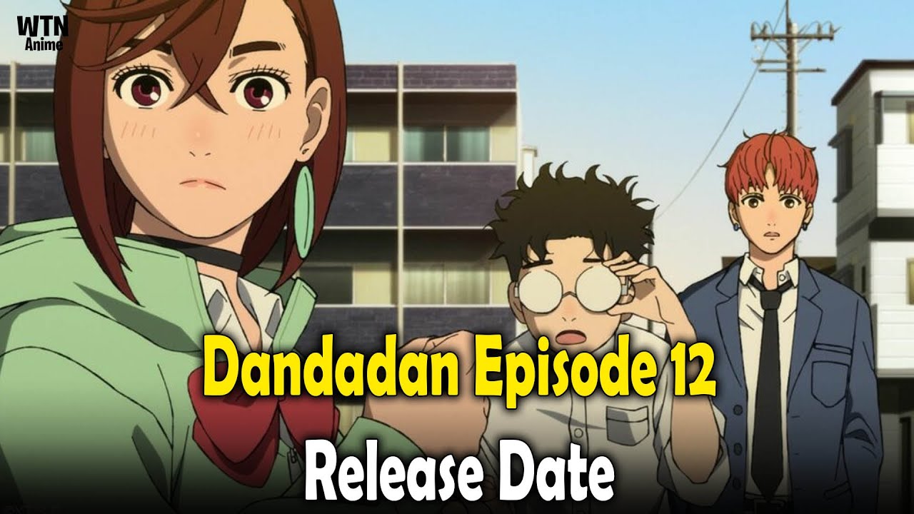 Dandadan Episode 12 Release Time and Date - YouTube